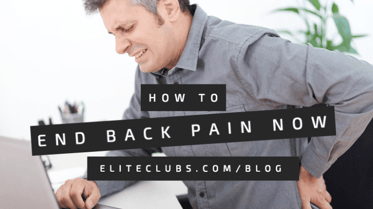 How to End Back Pain Now - Elite Sports Clubs