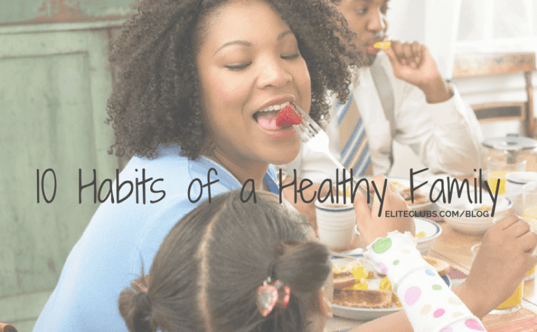10 Habits of a Healthy Family - Elite Sports Clubs
