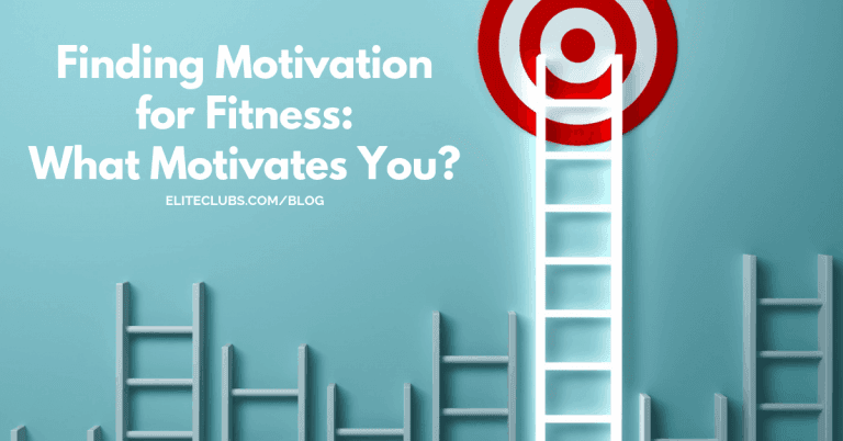 Finding Motivation for Fitness - What Motivates You? - Elite Sports Clubs