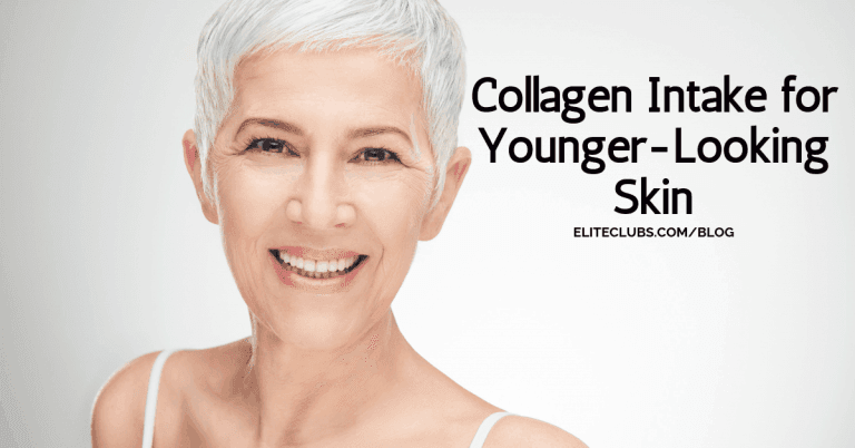 Collagen Intake for Younger-Looking Skin - Elite Sports Clubs