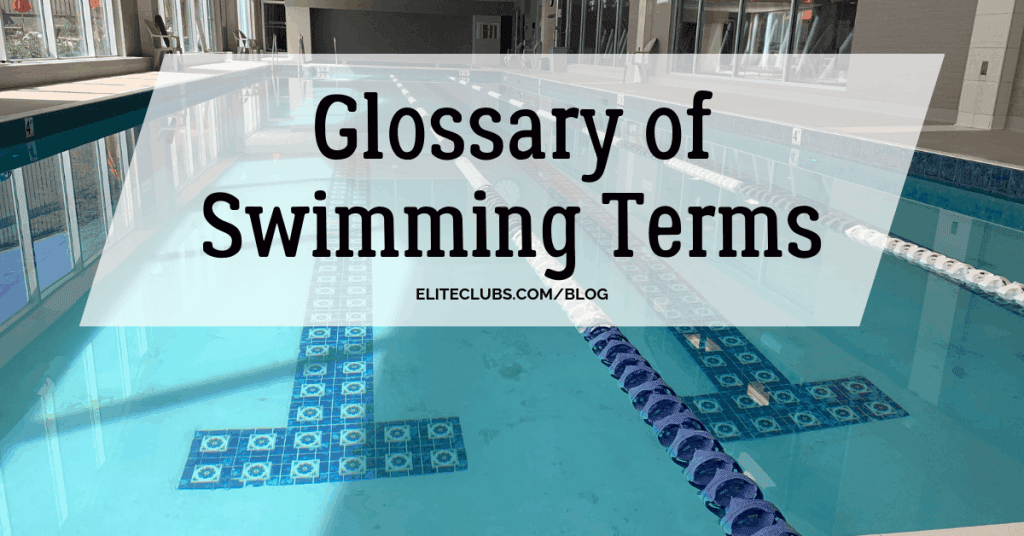 Glossary of Swimming Terms - Elite Sports Clubs