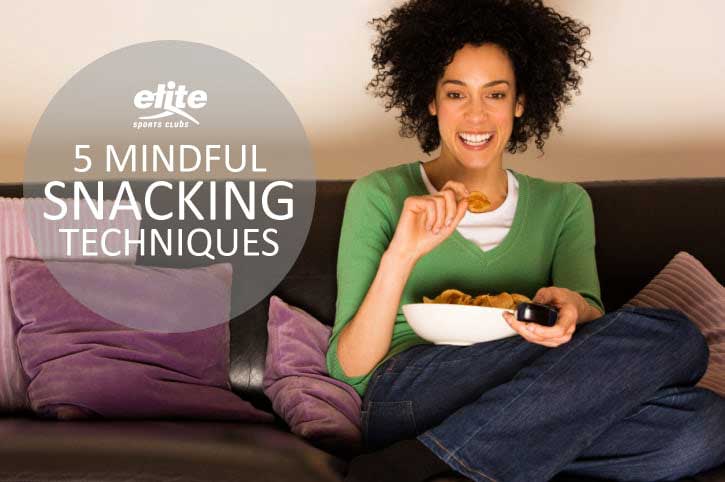 5 Mindful Snacking Techniques - Elite Sports Clubs